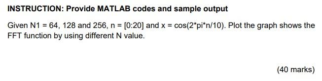 Solved INSTRUCTION: Provide MATLAB codes and sample output | Chegg.com