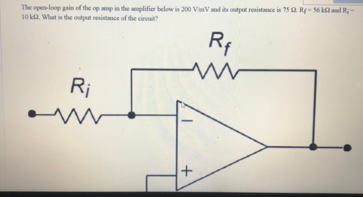 Solved The open-loop gain of the op amp in the amplifier | Chegg.com