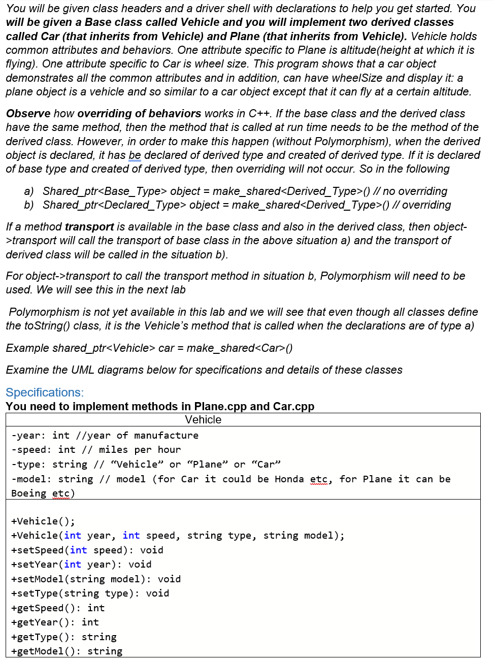 You will be given class headers and a driver shell | Chegg.com