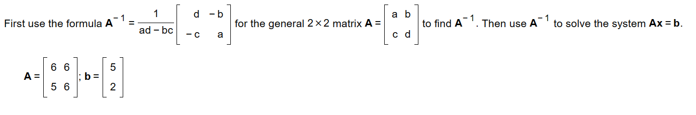 Solved First use the formula A−1=ad−bc1[d−c−ba] for the | Chegg.com