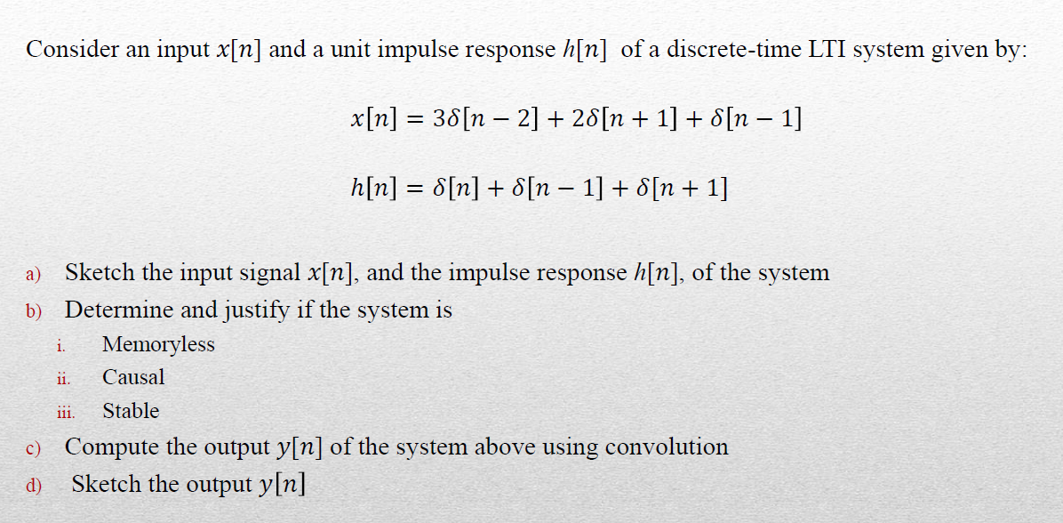 Solved Consider an input x[n] and a unit impulse response | Chegg.com