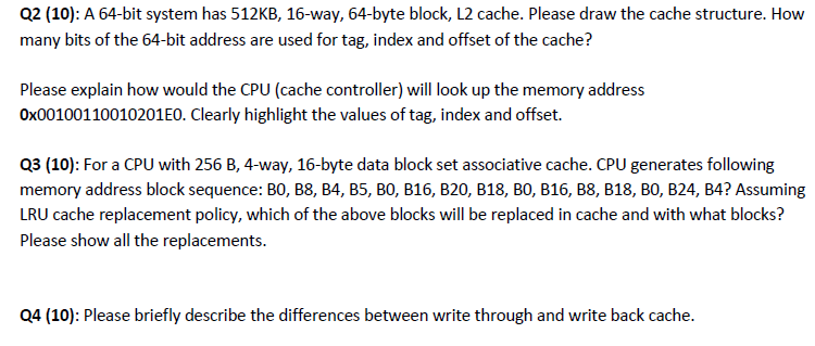 Solved Q2 (10): A 64-bit system has 512KB, 16-way, 64-byte | Chegg.com