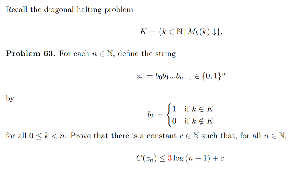 Recall the diagonal halting problem K = {k E N|Mk(k) | Chegg.com
