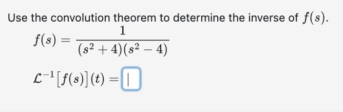 Solved Use the convolution theorem to determine the inverse | Chegg.com