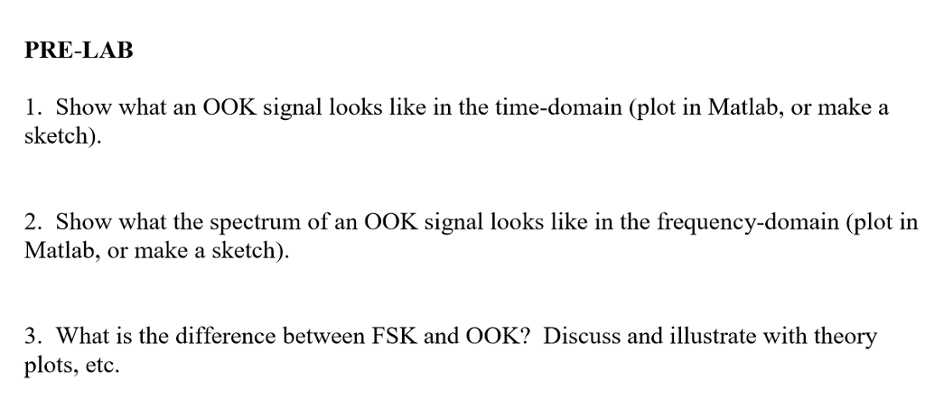 Solved PRE-LAB 1. Show what an OOK signal looks like in the | Chegg.com