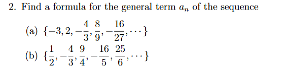 Solved 2. Find a formula for the general term an of the | Chegg.com