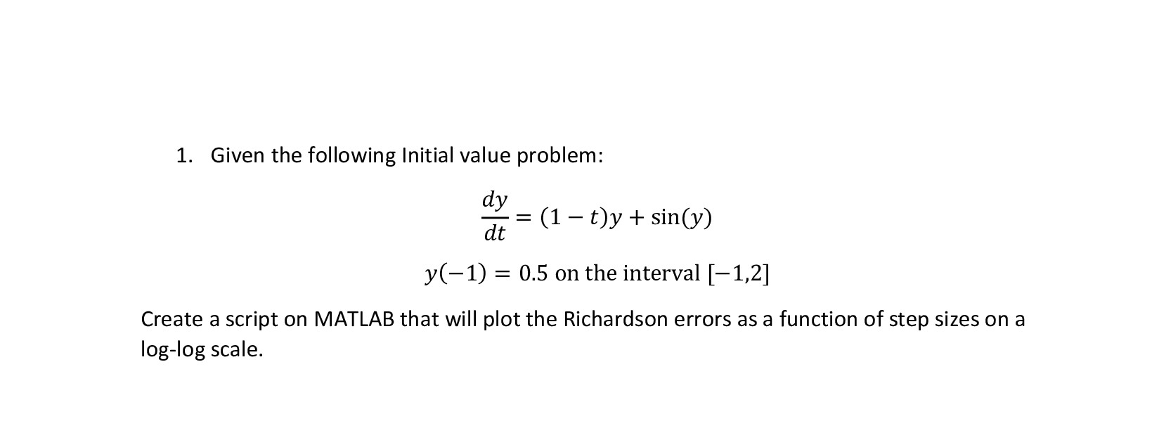 Solved 1. Given the following Initial value problem: | Chegg.com