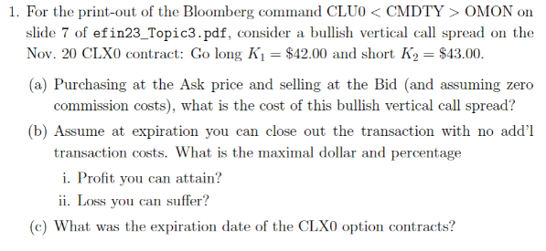 1. For the print-out of the Bloomberg command CLU0