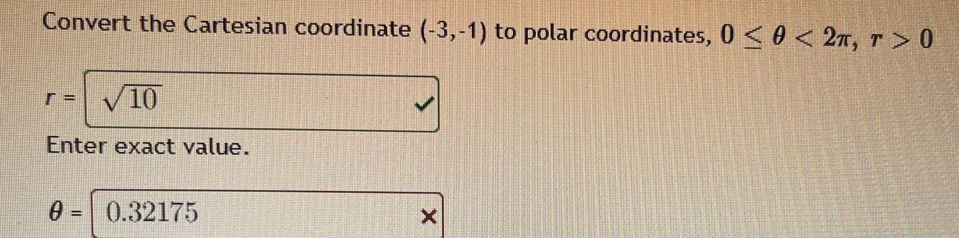 Solved Convert the Cartesian coordinate (-3,-1) to polar | Chegg.com