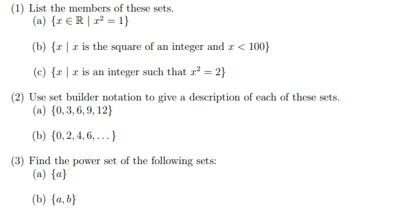 Solved (1) List the members of these sets. (a) {x∈R∣x2=1} | Chegg.com