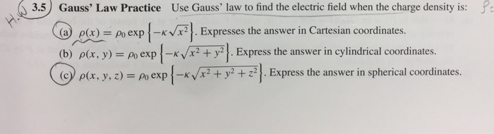 Solved 3.5) Gauss' Law Practice Use Gauss' law to find the | Chegg.com