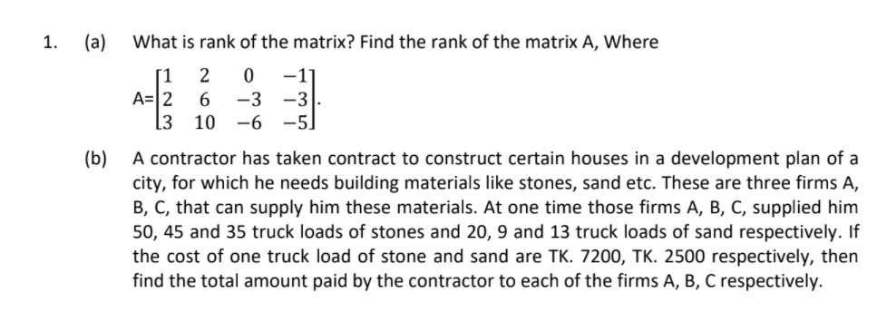Solved 1. (a) What is rank of the matrix? Find the rank of | Chegg.com