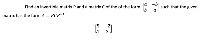 Solved Find an invertible matrix P and a matrix C of the of | Chegg.com