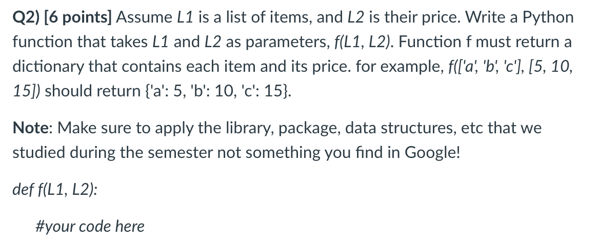 Solved Q2) [6 points] Assume L1 is a list of items, and L2 | Chegg.com