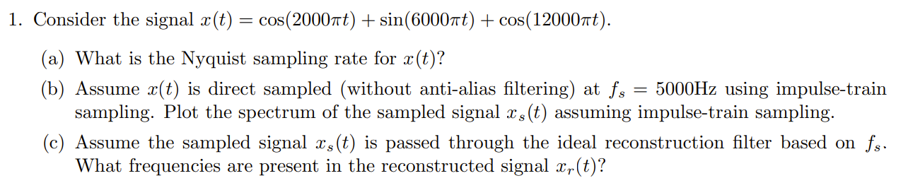 Solved 1. Consider the signal | Chegg.com