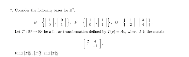 Solved 7. Consider the following bases for R2 : | Chegg.com
