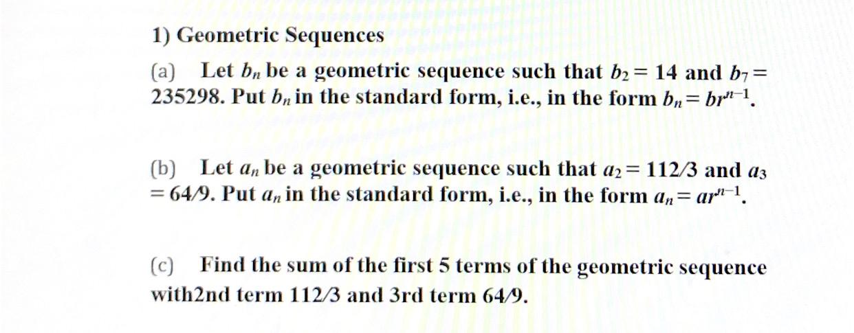 Solved 1) Geometric Sequences (a) Let bn be a geometric | Chegg.com