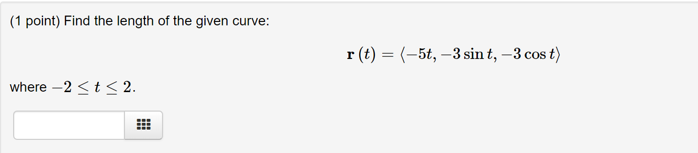 Solved (1 point) Find the length of the given curve: r(t) = | Chegg.com