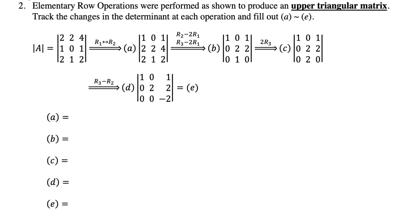 Solved Elementary Row Operations were performed as shown to | Chegg.com