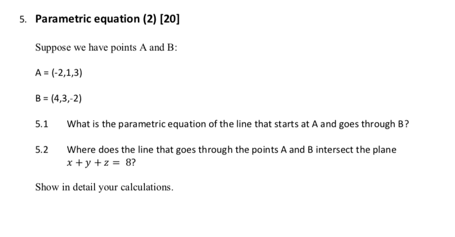 Solved 5. Parametric equation (2) [20] Suppose we have | Chegg.com
