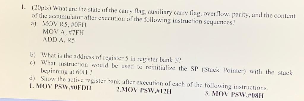 Solved 1. (20pts) What are the state of the carry flag, | Chegg.com