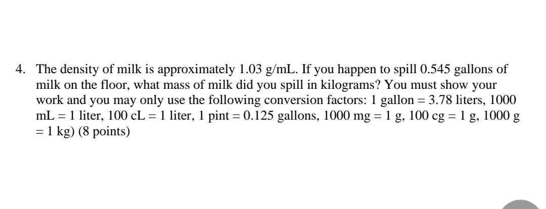 Solved 4. The density of milk is approximately 1.03 g/mL. If | Chegg.com