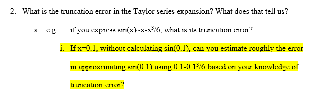 Solved 2. What is the truncation error in the Taylor series | Chegg.com