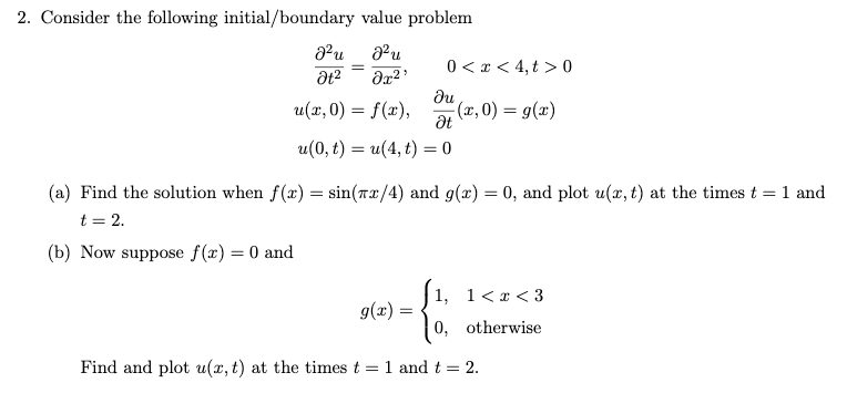 Solved 2. Consider the following initial/boundary value | Chegg.com