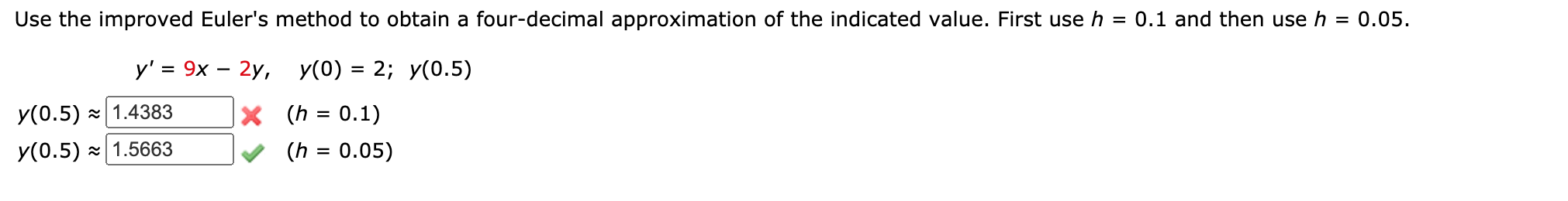 Solved Use the improved Euler's method to obtain a | Chegg.com
