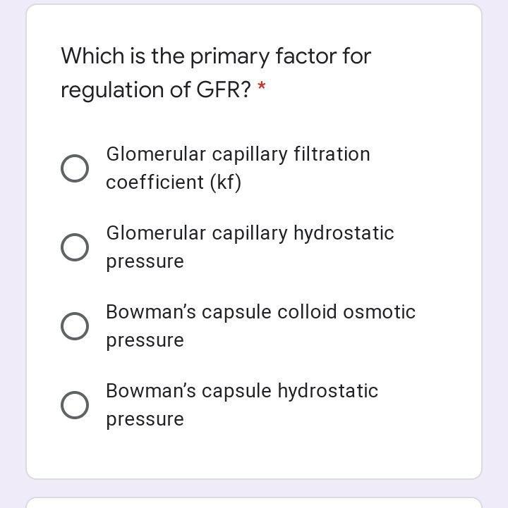 Solved Which is the primary factor for regulation of GFR?* O | Chegg.com