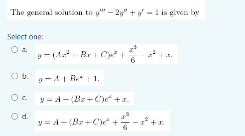 Solved The general solution to y" – 2y" + y = 1 is given by | Chegg.com