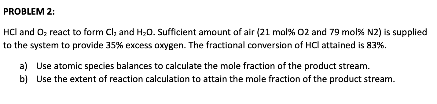 Solved PROBLEM 2: HCl and O2 react to form Cl2 and H20. | Chegg.com