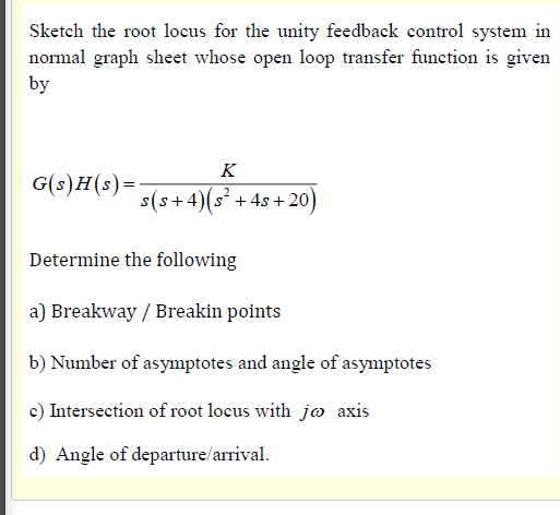 Solved Sketch the root locus for the unity feedback control | Chegg.com