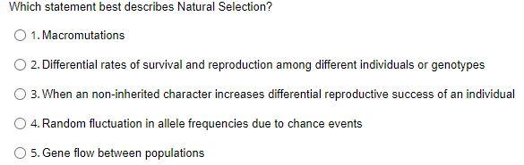 Solved Which statement best describes Natural Selection? 1. | Chegg.com