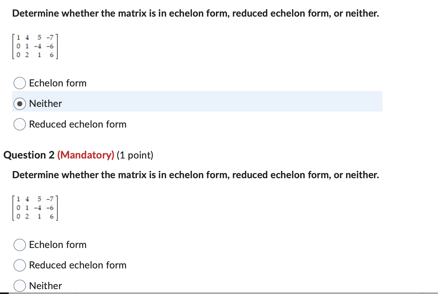 Solved Determine whether the matrix is in echelon form, | Chegg.com