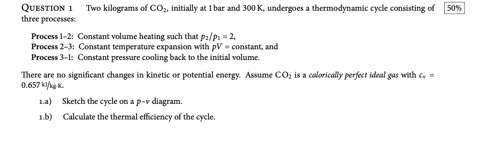 Solved QUESTION 1 Two kilograms of CO2, initially at 1 bar | Chegg.com