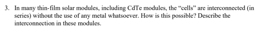 Solved 3. In many thin-film solar modules, including CdTe | Chegg.com