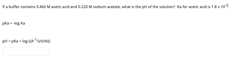 Solved If a buffer contains 0.466M acetic acid and 0.220M | Chegg.com