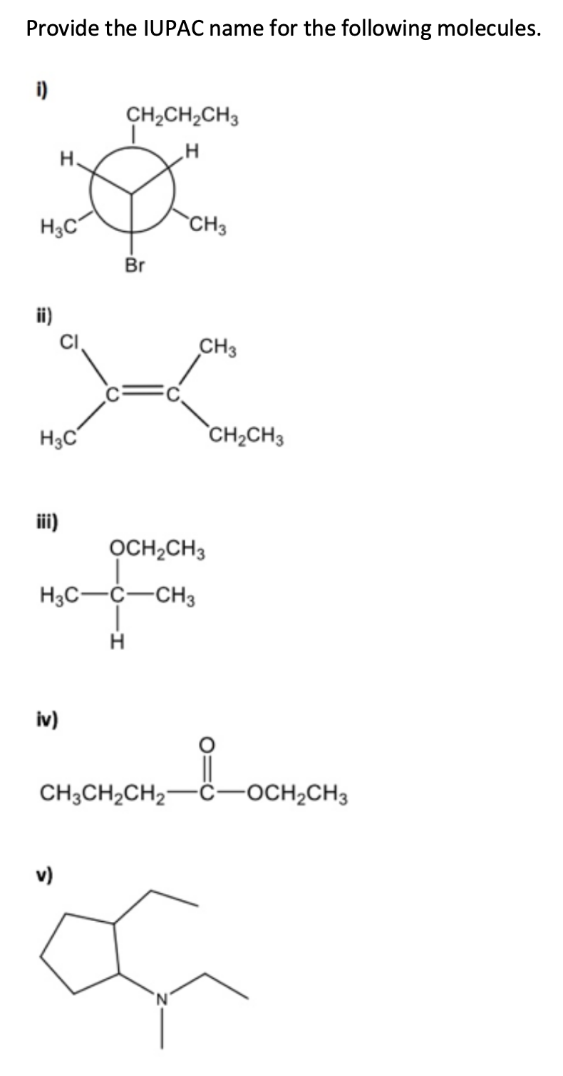Solved Provide the IUPAC name for the following molecules. | Chegg.com