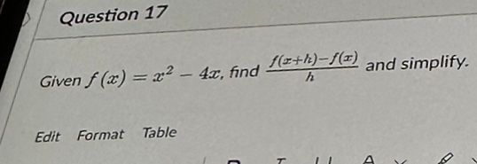 Solved Given f(x)=x2−4x, find hf(x+h)−f(x) and simplify. | Chegg.com
