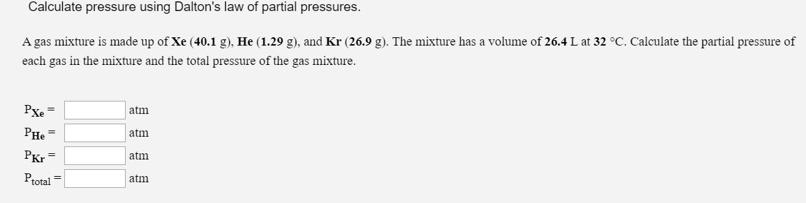 Solved Calculate pressure using Dalton's law of partial | Chegg.com