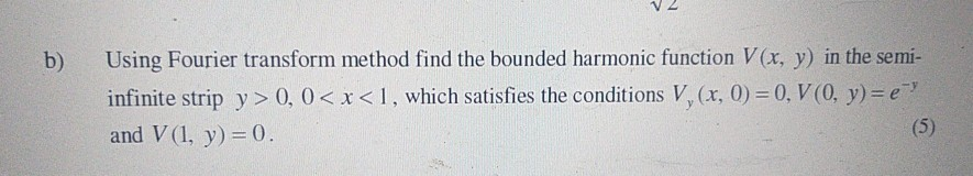 Solved V2 B Using Fourier Transform Method Find The Bounded