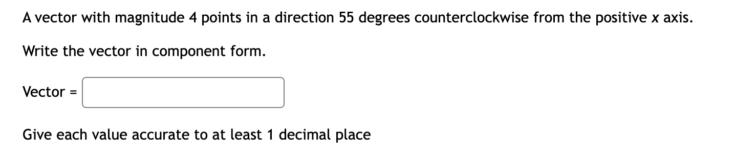 Solved A vector with magnitude 4 points in a direction 55 | Chegg.com