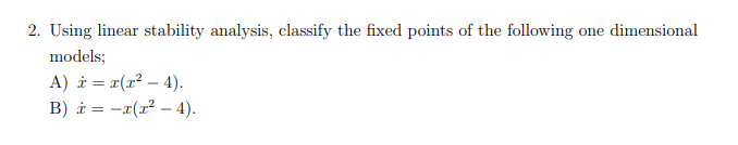 Solved 2. Using linear stability analysis, classify the | Chegg.com