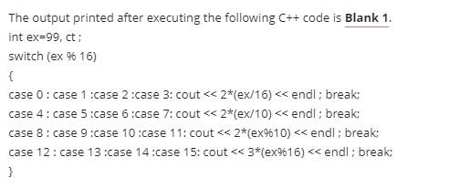 Solved The output printed after executing the following C++ | Chegg.com