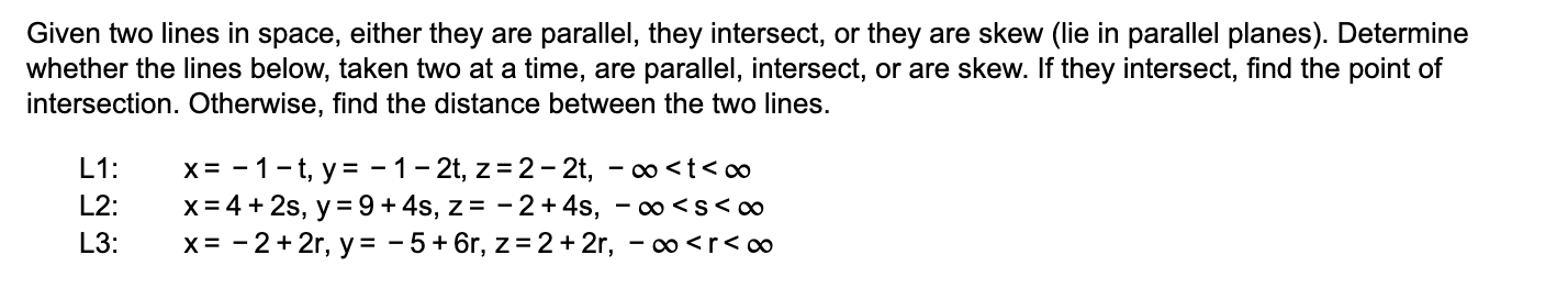 Solved Given two lines in space, either they are parallel, | Chegg.com