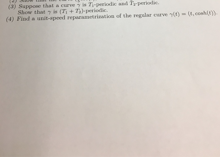 Solved (3) Suppose that a curve is Ti-periodic and | Chegg.com