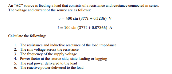 Solved An "AC" source is feeding a load that consists of a | Chegg.com