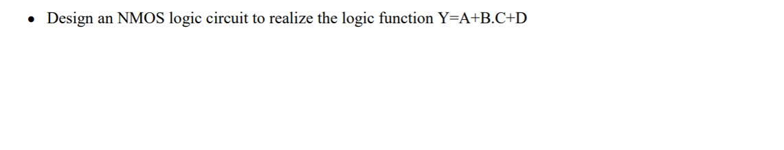 Solved Design an NMOS logic circuit to realize the logic | Chegg.com