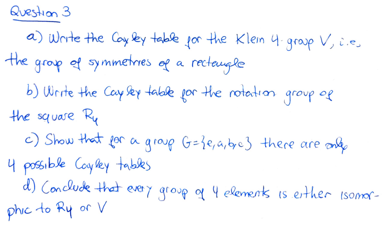 Solved Question 3a) ﻿Write the Cayley table for the Klein | Chegg.com